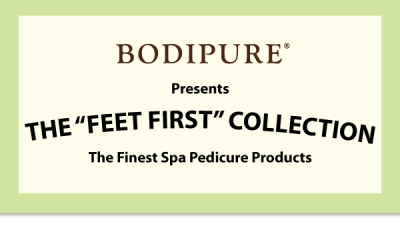 Presenting the Feet First Collection - Bodipure Professional Spa Products